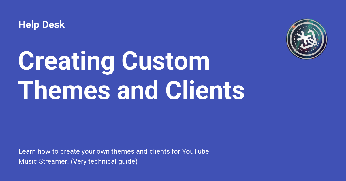 Creating Custom Themes and Clients - Help Desk