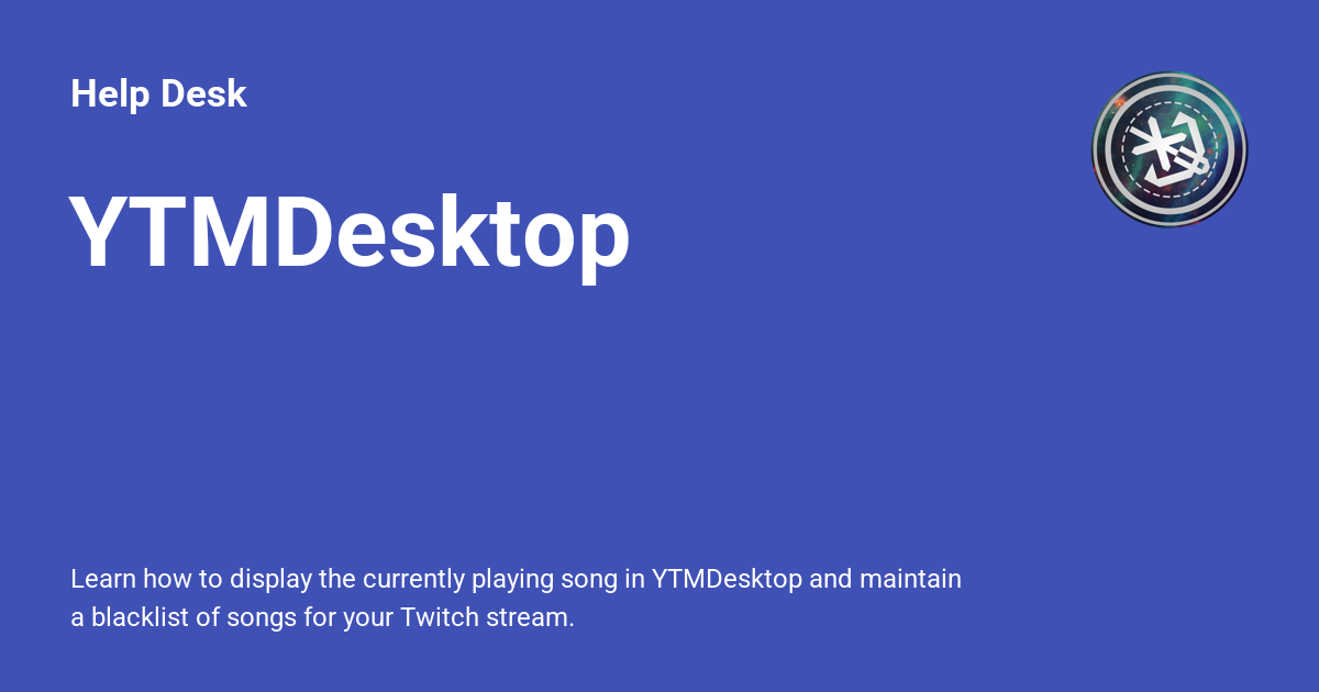 YTMDesktop - Help Desk
